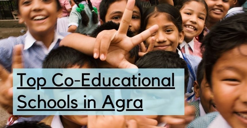 Top Co-Educational Schools In Agra 2023-24 | CBSE & ICSE Curriculum